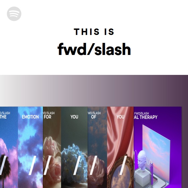 This Is fwd/slash - playlist by Spotify | Spotify