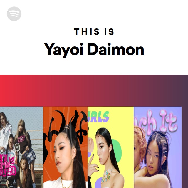 This Is YAYOI DAIMON - playlist by Spotify | Spotify