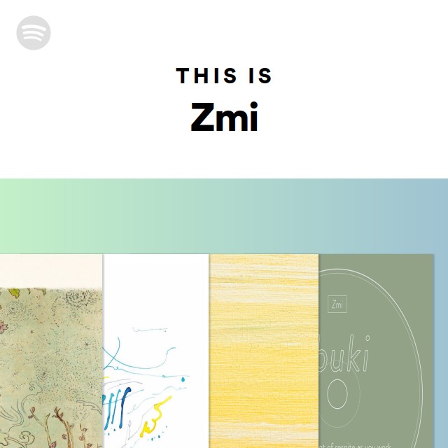 This Is Zmi - playlist by Spotify | Spotify