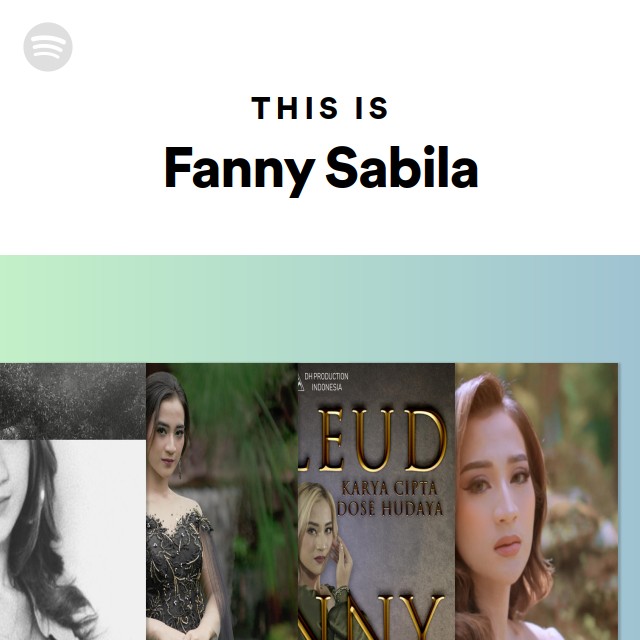 This Is Fanny Sabila - playlist by Spotify | Spotify