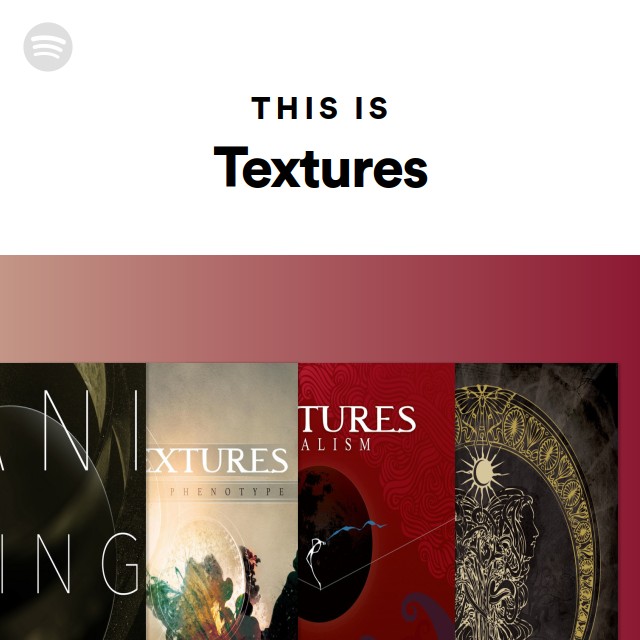This Is Textures - playlist by Spotify | Spotify