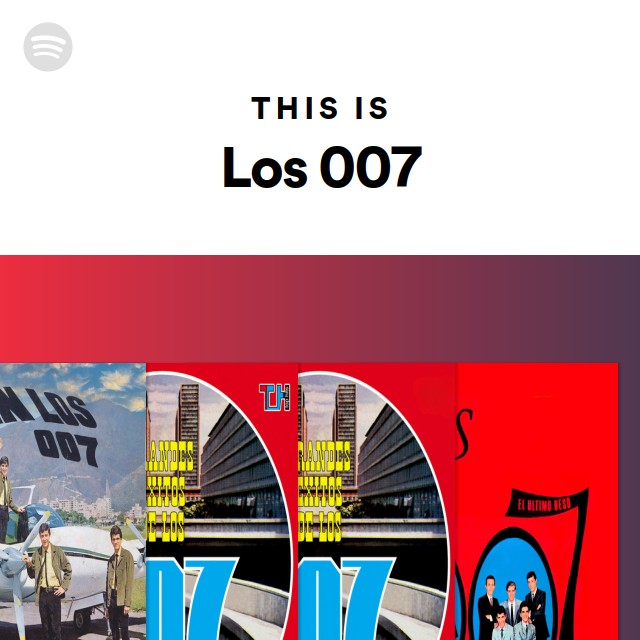 This Is Los 007 - playlist by Spotify | Spotify