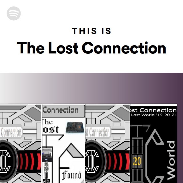 This Is The Lost Connection - playlist by Spotify | Spotify