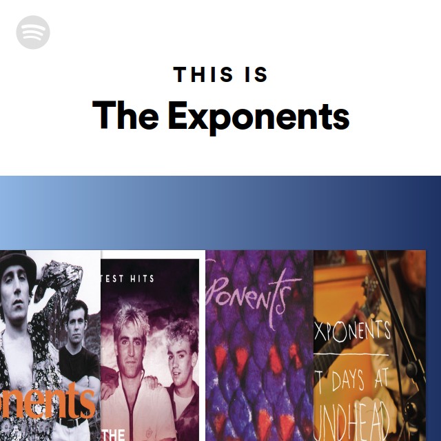 This Is The Exponents - playlist by Spotify | Spotify