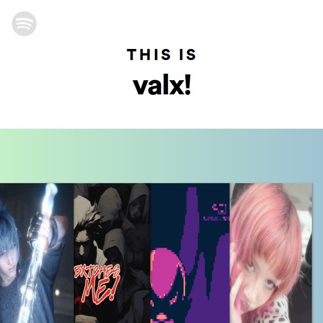 This Is valx! - playlist by Spotify | Spotify
