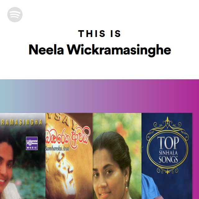 This Is Neela Wickramasinghe | Spotify Playlist