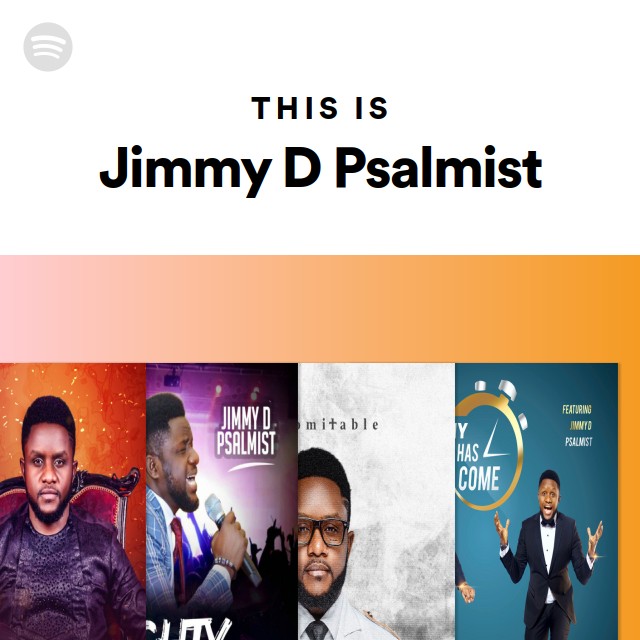 This Is Jimmy D Psalmist | Spotify Playlist
