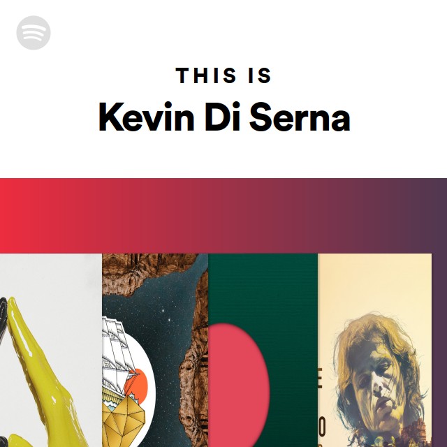 This Is Kevin Di Serna - playlist by Spotify | Spotify