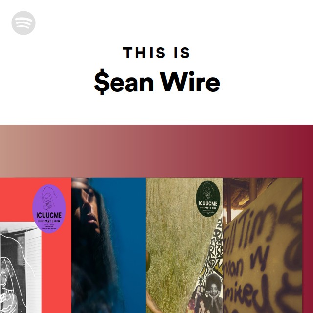 This Is $ean Wire - playlist by Spotify | Spotify