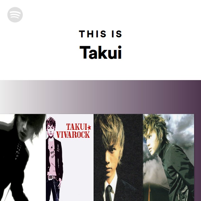 This Is Takui - playlist by Spotify | Spotify