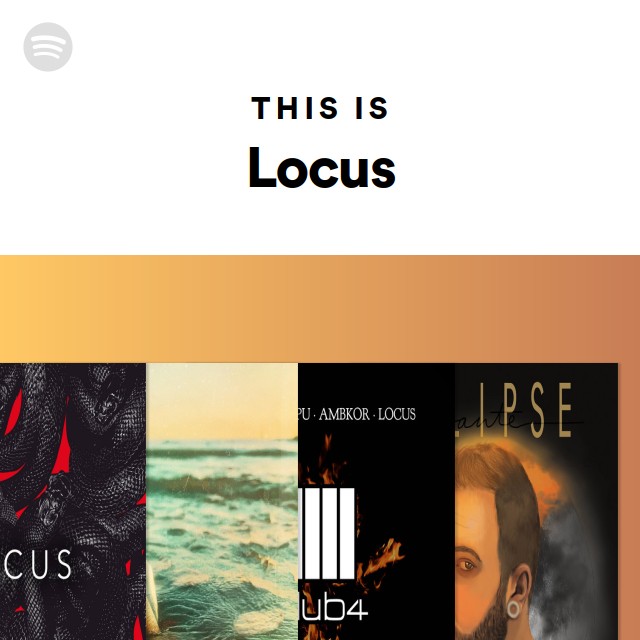 This Is Locus - playlist by Spotify | Spotify