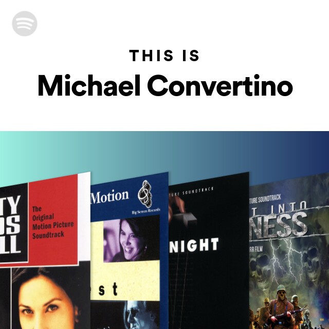 This Is Michael Convertino - playlist by Spotify | Spotify