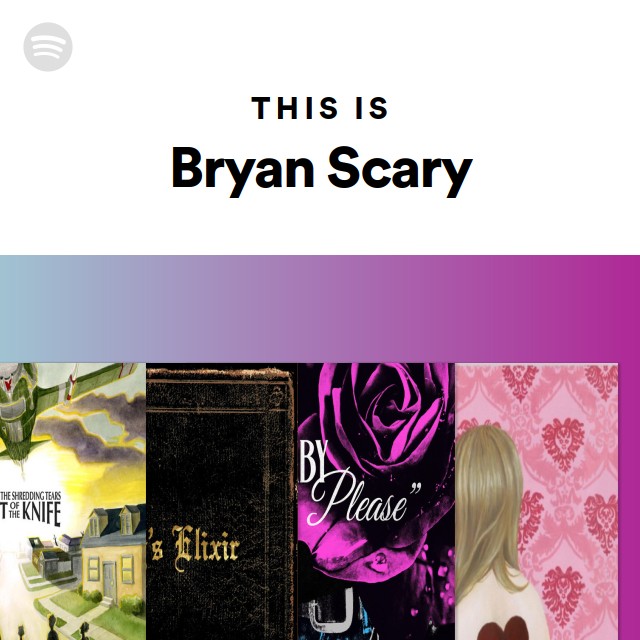 This Is Bryan Scary | Spotify Playlist