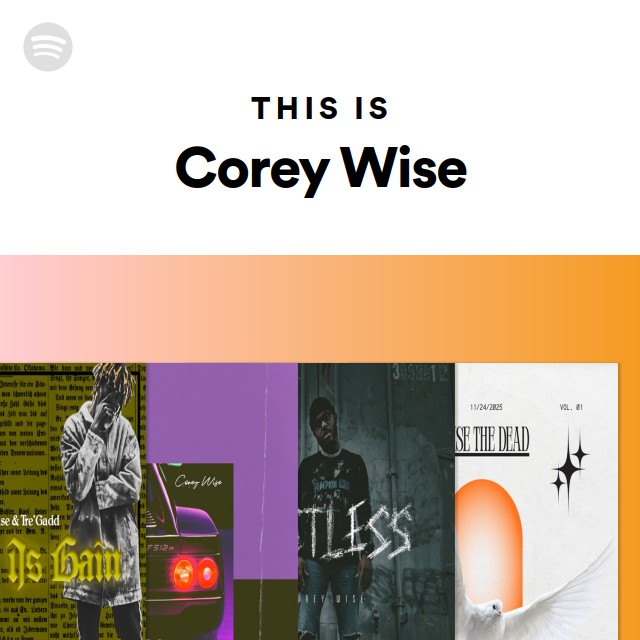 This Is Corey Wise - playlist by Spotify | Spotify