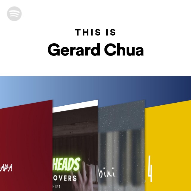 This Is Gerard Chua - playlist by Spotify | Spotify