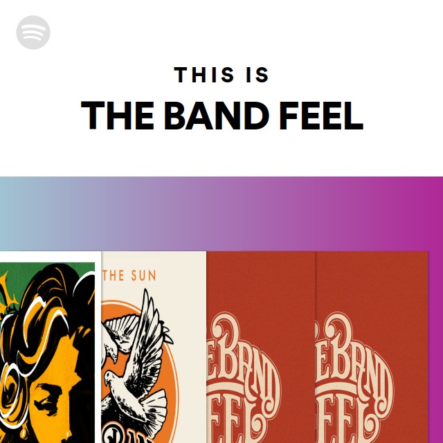 This Is THE BAND FEEL | Spotify Playlist