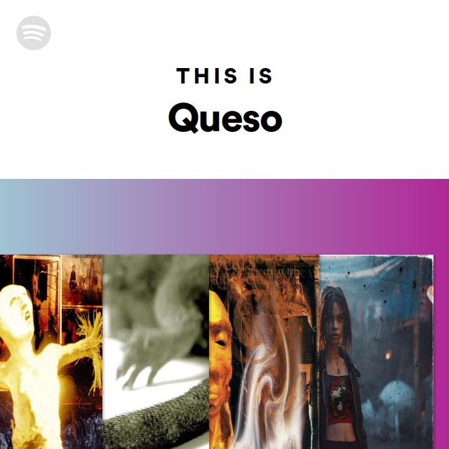 This Is Queso - playlist by Spotify | Spotify