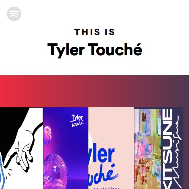 This Is Tyler Touché - playlist by Spotify | Spotify