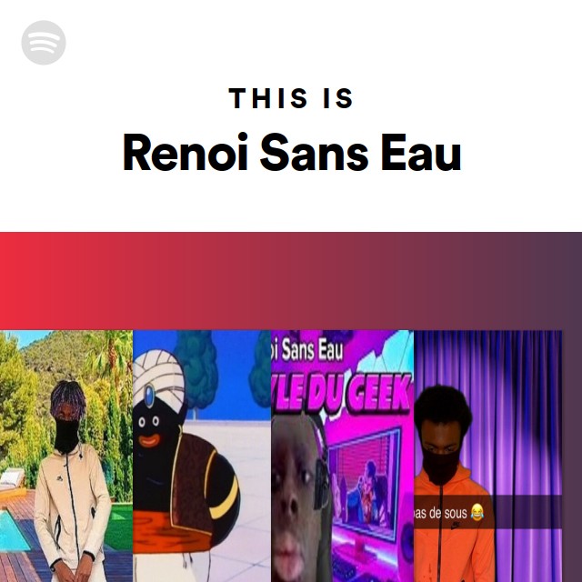 This Is Renoi Sans Eau - playlist by Spotify | Spotify
