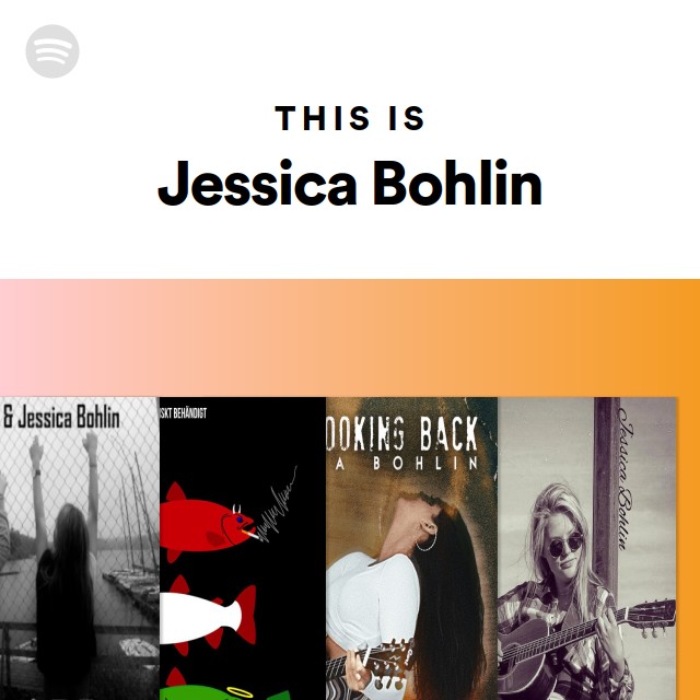 This Is Jessica Bohlin | Spotify Playlist