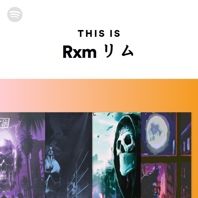This Is Rxm リム - playlist by Spotify | Spotify