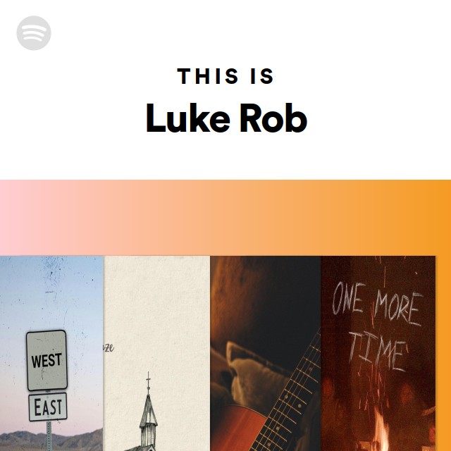 This Is Luke Rob | Spotify Playlist
