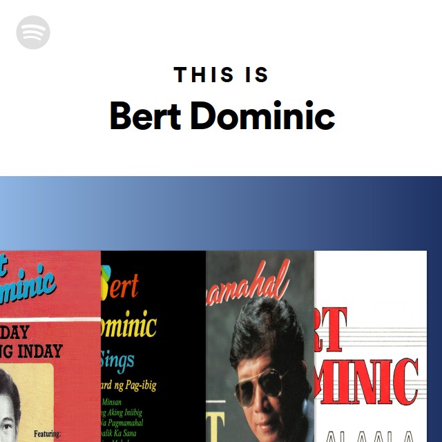 This Is Bert Dominic - playlist by Spotify | Spotify