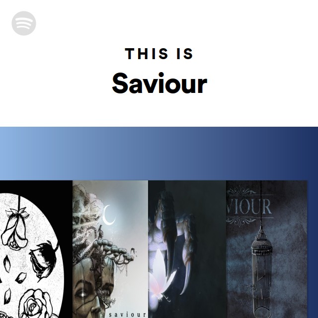 This Is Saviour - playlist by Spotify | Spotify