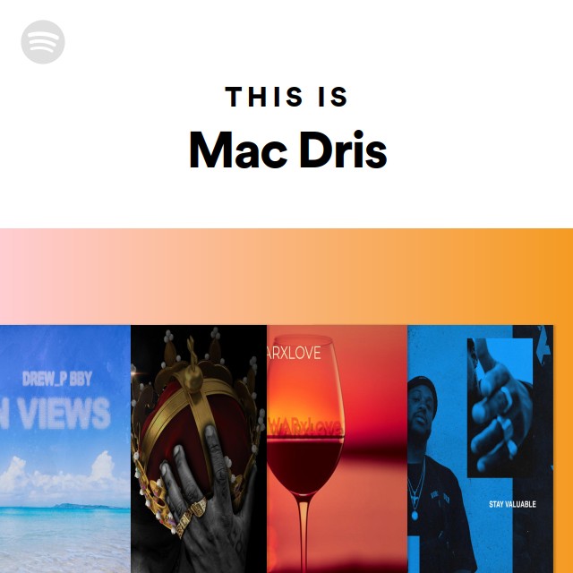 This Is Mac Dris - playlist by Spotify | Spotify