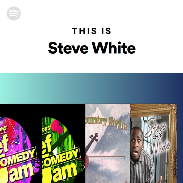 This Is Steve White - playlist by Spotify | Spotify