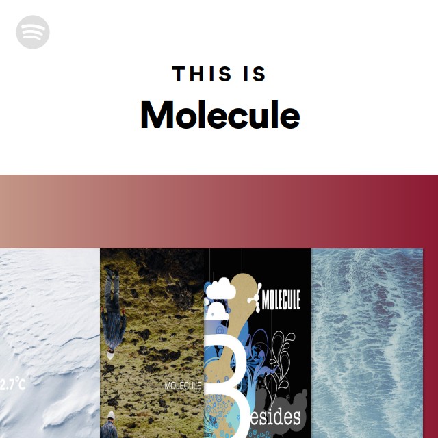 This Is Molecule - playlist by Spotify | Spotify