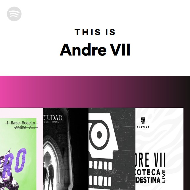 This Is Andre VII - playlist by Spotify | Spotify