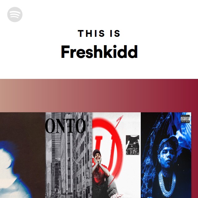 This Is Freshkidd - playlist by Spotify | Spotify
