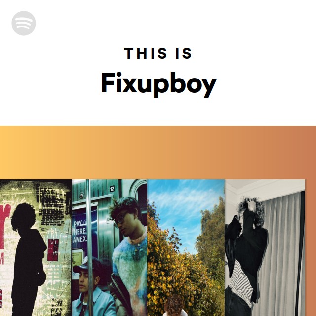 This Is Fixupboy - playlist by Spotify | Spotify