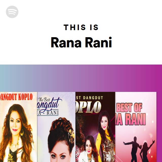 This Is Rana Rani - playlist by Spotify | Spotify