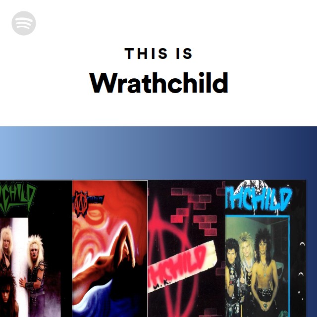 This Is Wrathchild - playlist by Spotify | Spotify