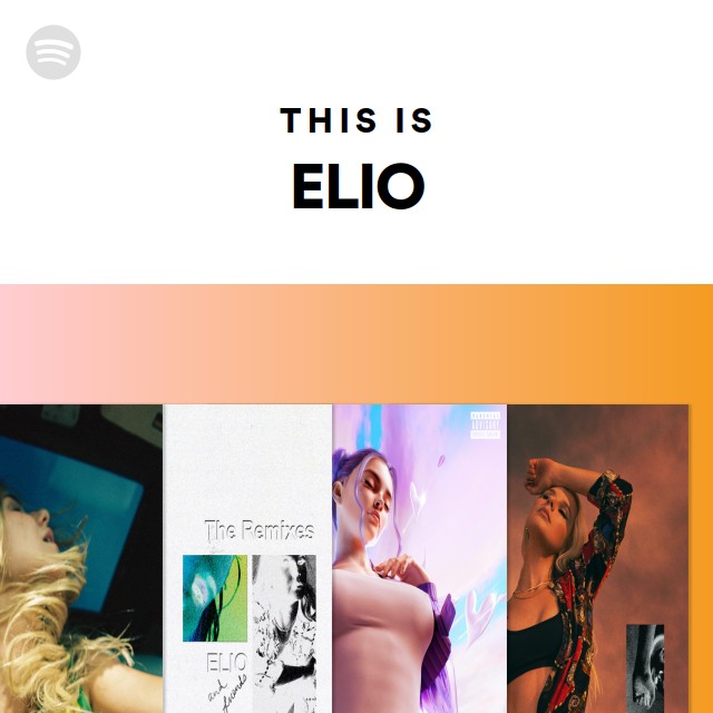 This Is ELIO - playlist by Spotify | Spotify