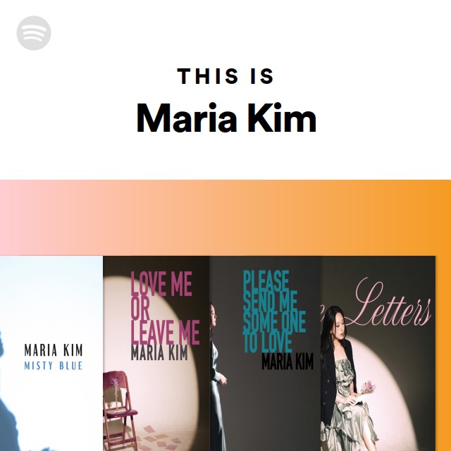 This Is Maria Kim - playlist by Spotify | Spotify
