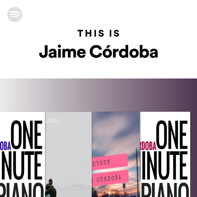 This Is Jaime Córdoba - playlist by Spotify | Spotify