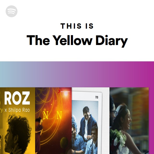 This Is The Yellow Diary - playlist by Spotify | Spotify