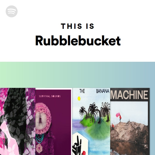This Is Rubblebucket - playlist by Spotify | Spotify