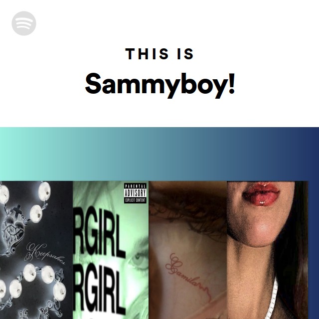 This Is Sammyboy! - playlist by Spotify | Spotify