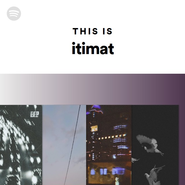 This Is itimat - playlist by Spotify | Spotify
