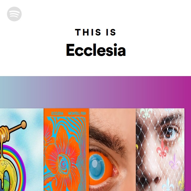 This Is Ecclesia - playlist by Spotify | Spotify