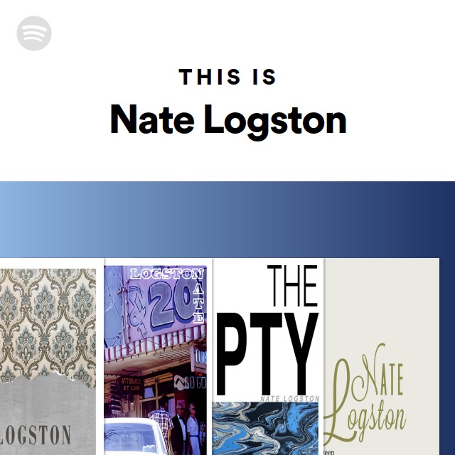 This Is Nate Logston | Spotify Playlist