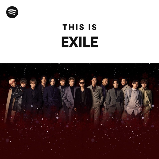 This Is EXILE - playlist by Spotify | Spotify