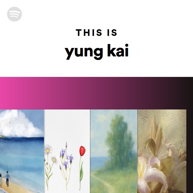 This Is yung kai | Spotify Playlist
