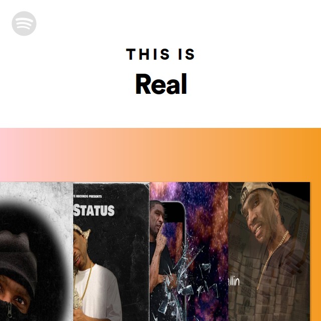 This Is Real - playlist by Spotify | Spotify