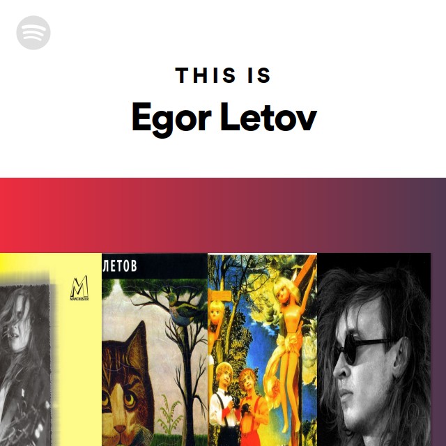 This Is Egor Letov - playlist by Spotify | Spotify