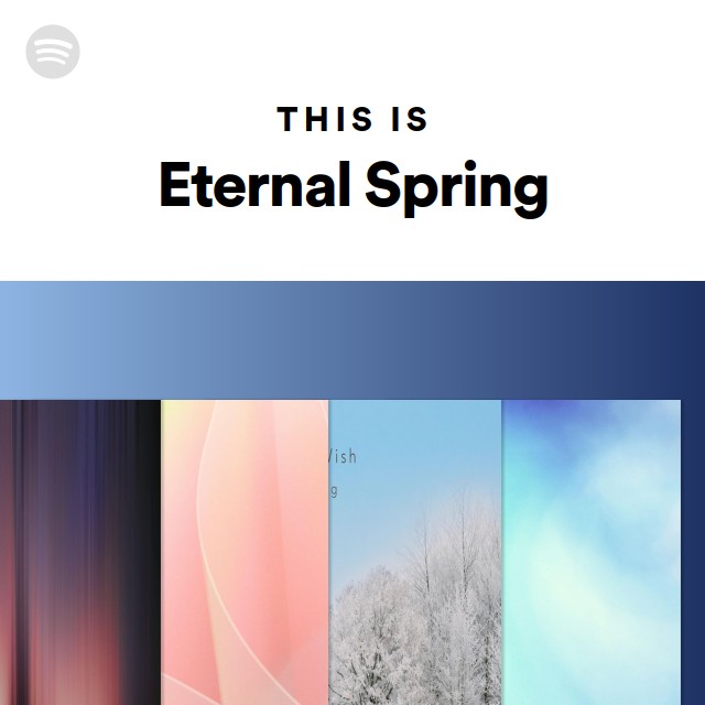 This Is Eternal Spring - playlist by Spotify | Spotify